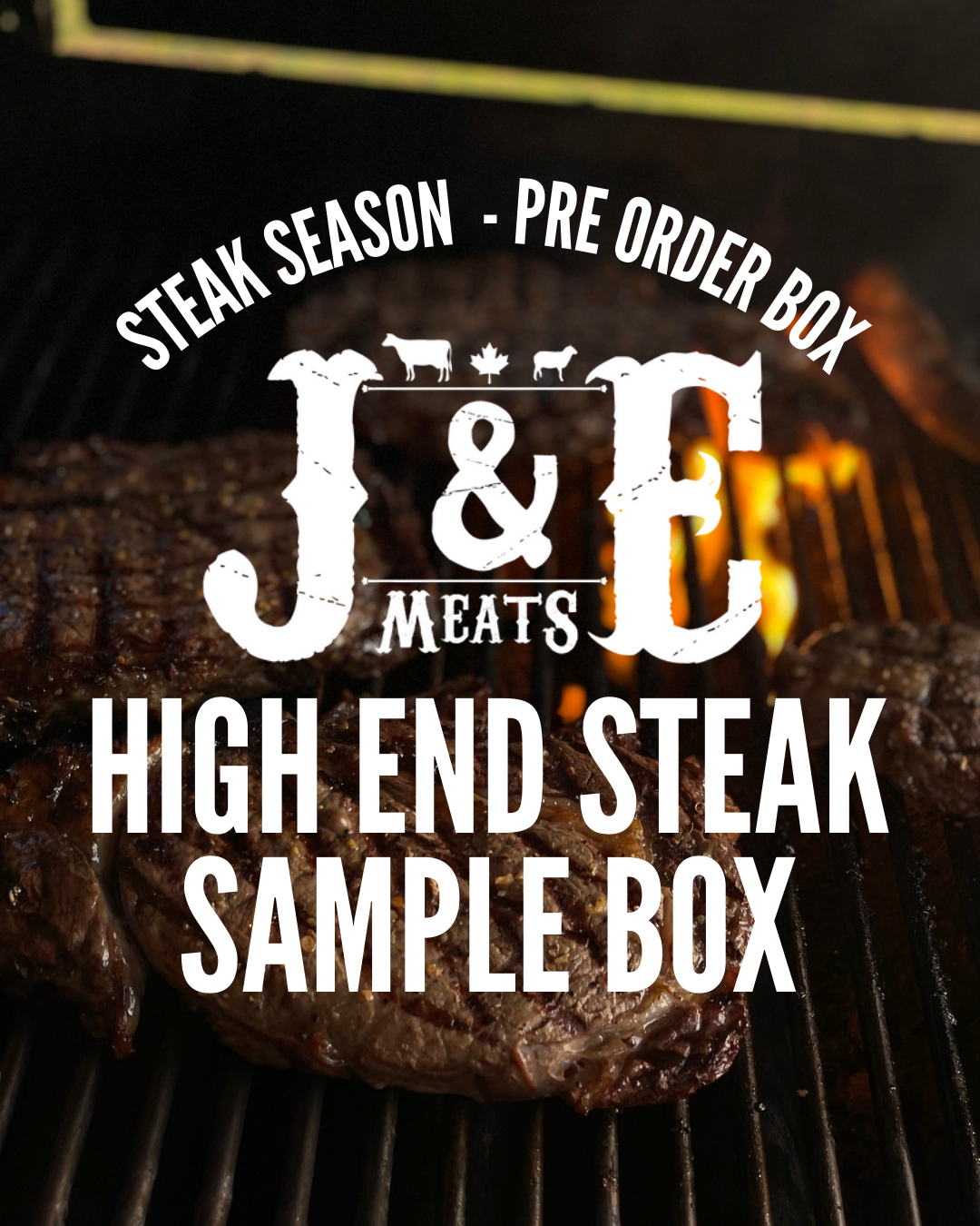PRE ORDER - HIGH END STEAK SAMPLE BOX! | Welcome to J&E Meats